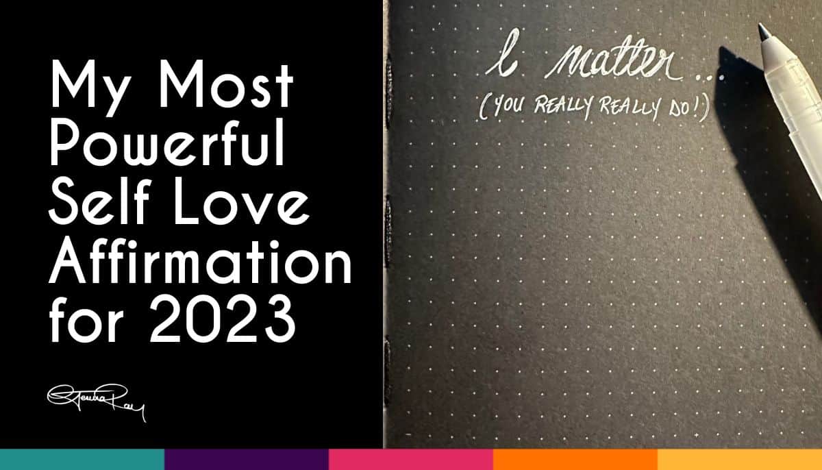 My Most Powerful Self Love Affirmation for 2023 - Gemma Ray